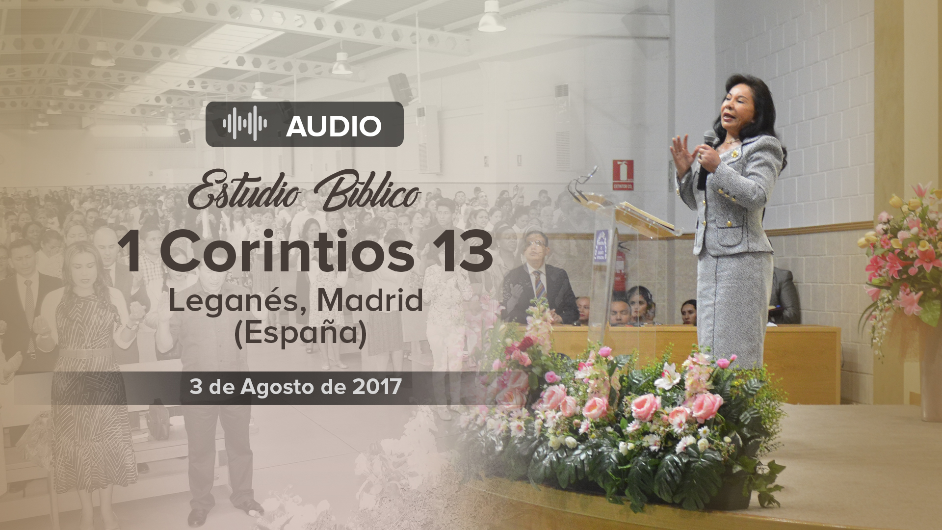 Audio: Estudio Bíblico: 1 Corintios 13, El Amor - Leganés España - 3 Ago 2017 - Hna. María Luisa ...