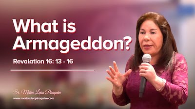 Q&A clip: What Is Armageddon? Revelation 16 v. 13 - 16 | Sister Maria ...