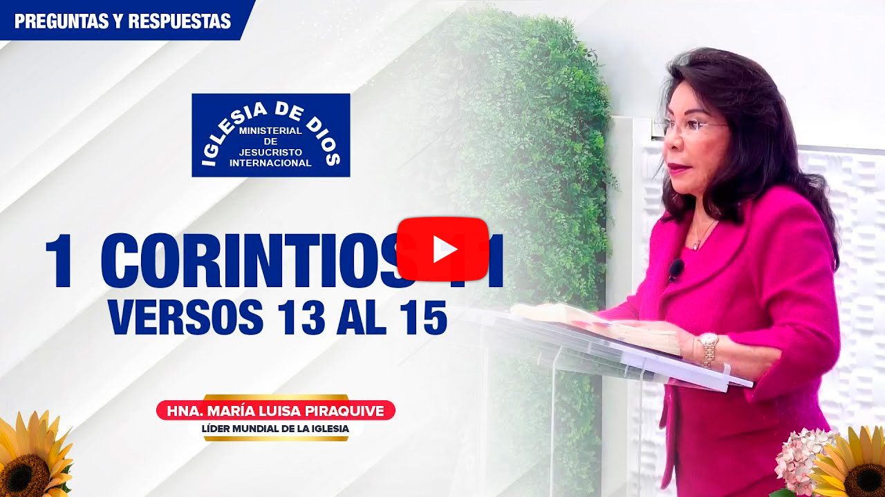 1 Corintios 11: 13 - 15, Hna. María Luisa Piraquive, #IDMJI - Sitio web oficial de la Iglesia de ...