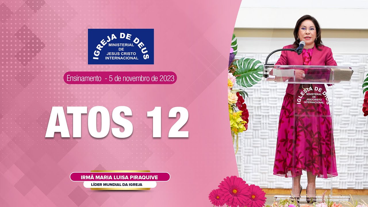 Ensinamento: Atos 12 - 5 novembro 2023 - Irmã Maria Luisa Piraquive ...