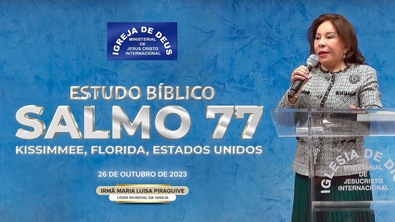 Estudo Bíblico: Salmo 77 – Kissimmee FL USA – 26 outubro 2023 – Irmã ...