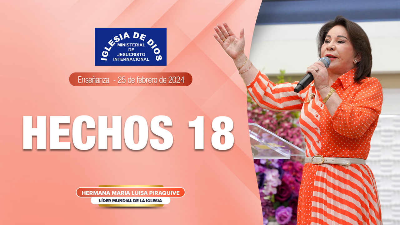 Hechos 18, Hna. María Luisa Piraquive, 25 de febrero de 2024 – IDMJI ...