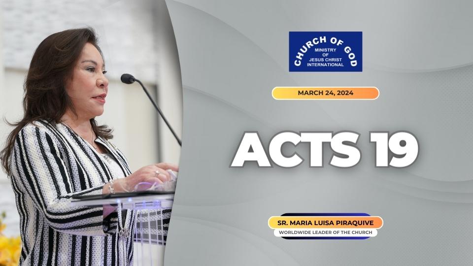 Sermon: Acts 19 – March 24, 2024 – Sister Maria Luisa Piraquive - Church of God Ministry of ...