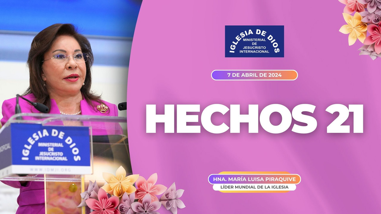Hechos 21 - Hna. María Luisa Piraquive - 7 de abril 2024 IDMJI - Sitio ...