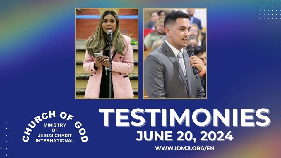 Testimonies – June 20, 2024 - CGMJCI - Church of God Ministry of Jesus ...