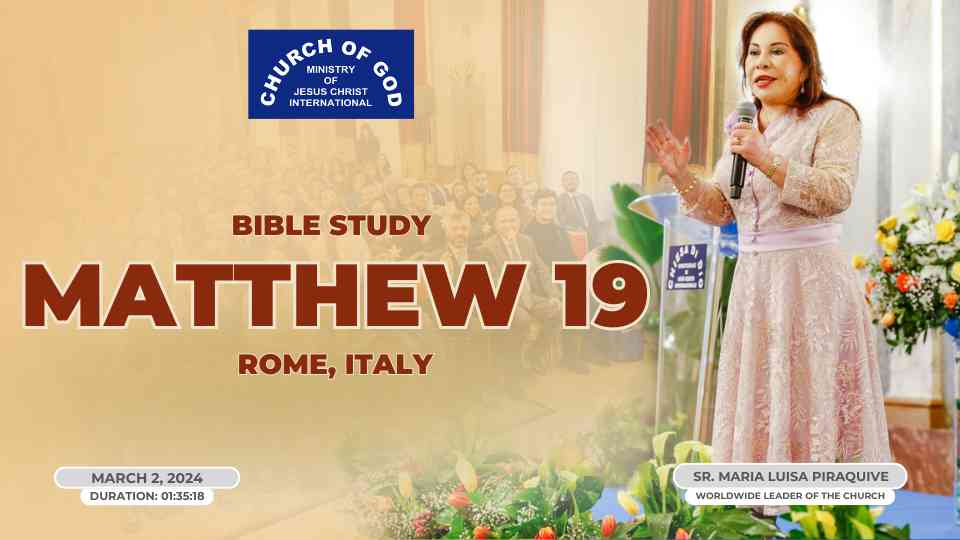 Bible Study: Matthew 19 – Sister Maria Luisa Piraquive (March 2, 2024) - Church of God Ministry ...