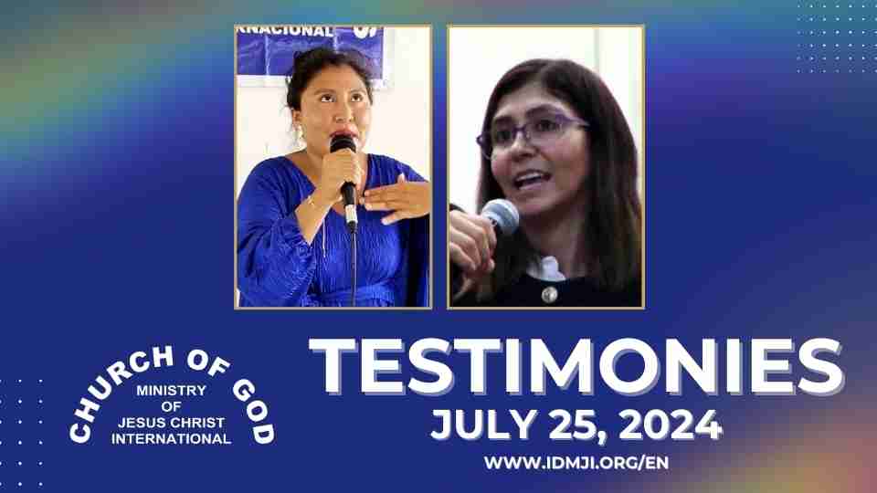 Testimonies – July 25, 2024 - CGMJCI - Church of God Ministry of Jesus ...
