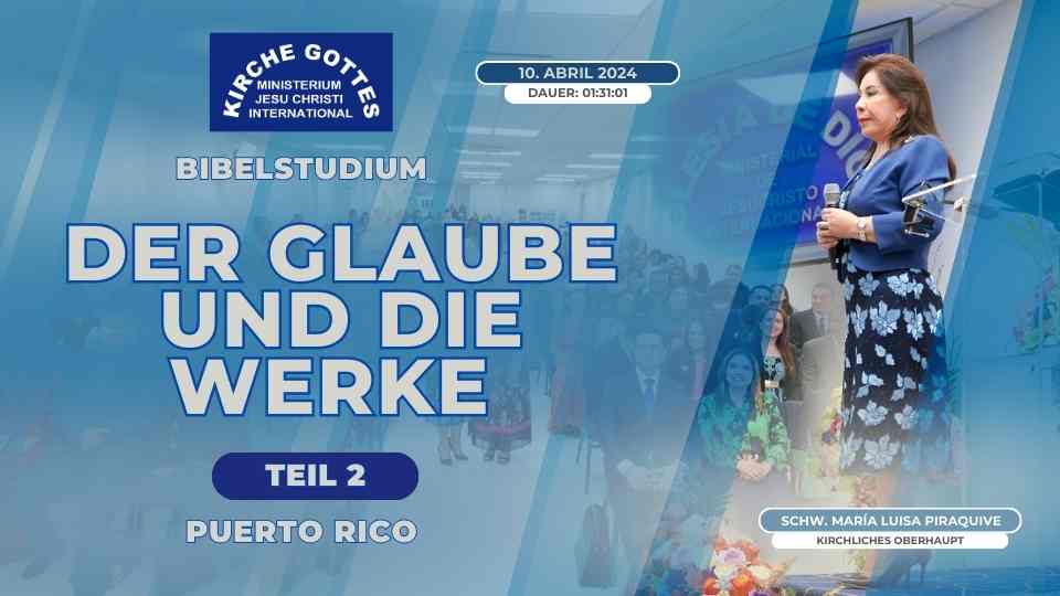 591 Bibelstudium: Der Glaube und die Werke, Teil 2 – Schw. Maria Luisa ...